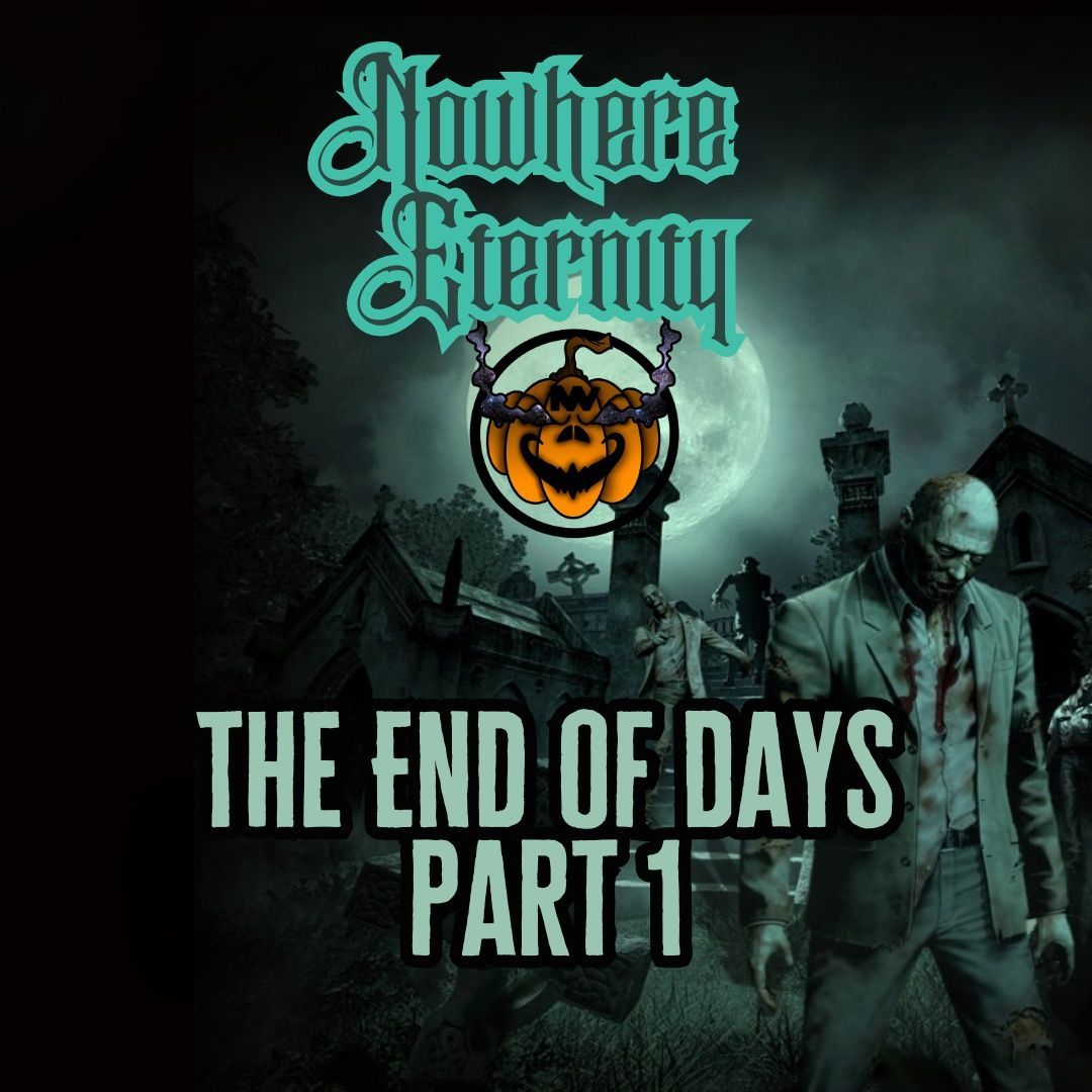 End of Days - Part 1